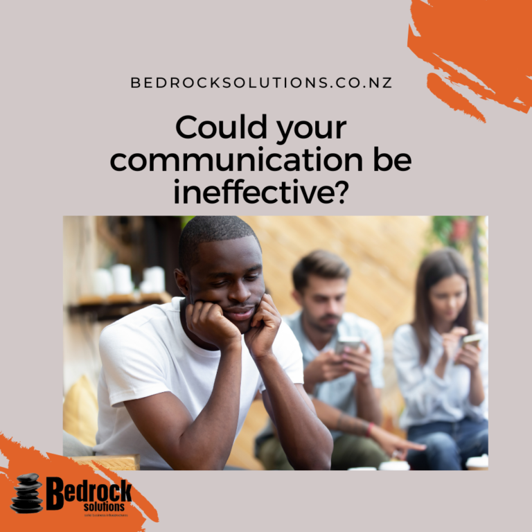 Could your Communication be Ineffective? - Bedrock Solutions